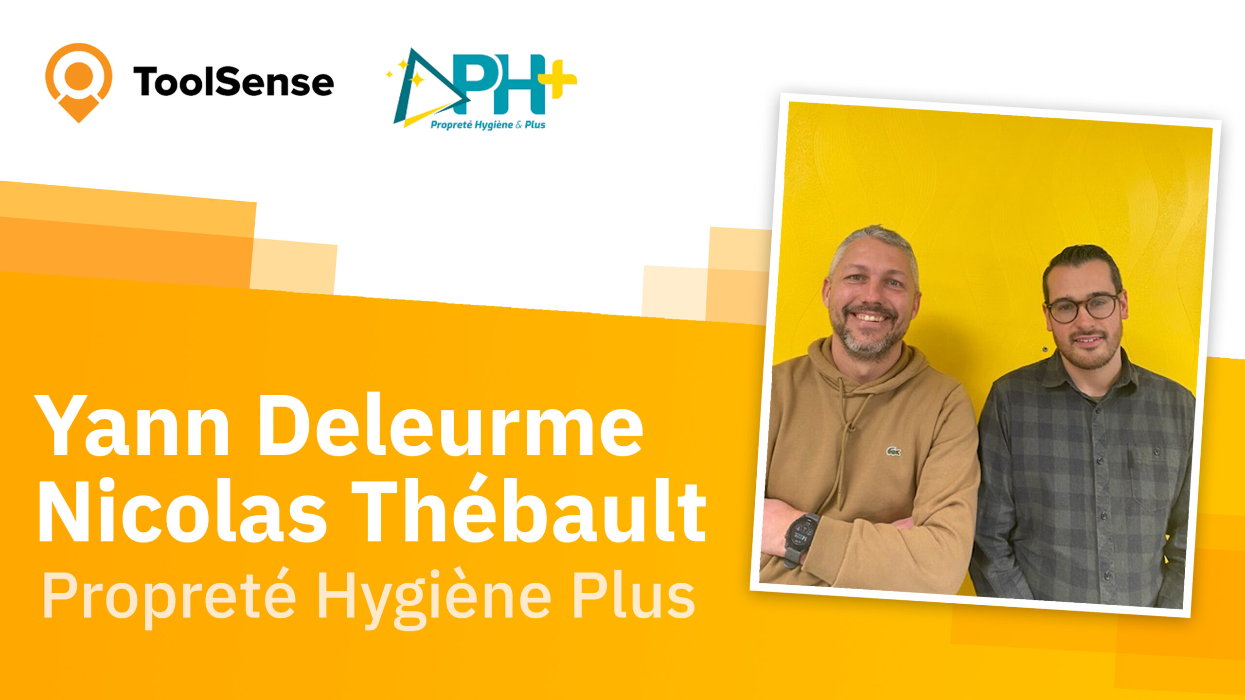 Yann Deleurme & Nicolas Thébault (Propreté Hygiène Plus) x ToolSense ...